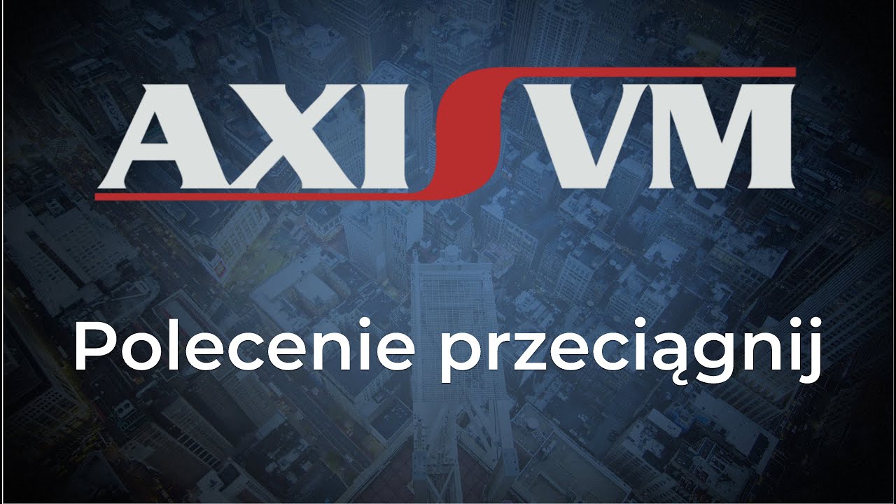 AxisVM - Polecenie przeciągnij - YouTube