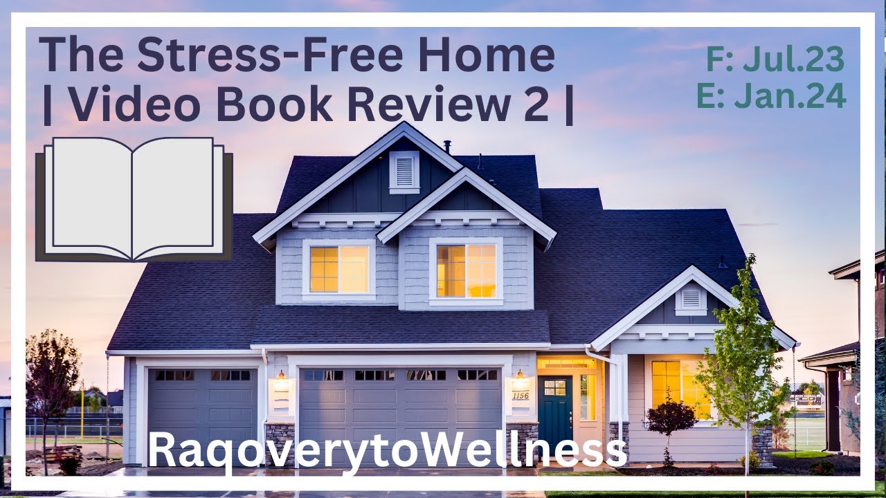"The Stress-Free Home" | Video Book Review 2 | (with Notes on Book ...