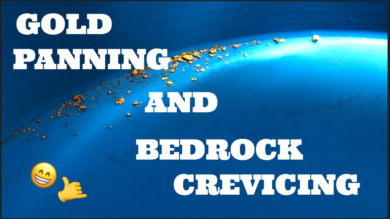 BEDROCK CREVICING AND GOLD PANNING - YouTube