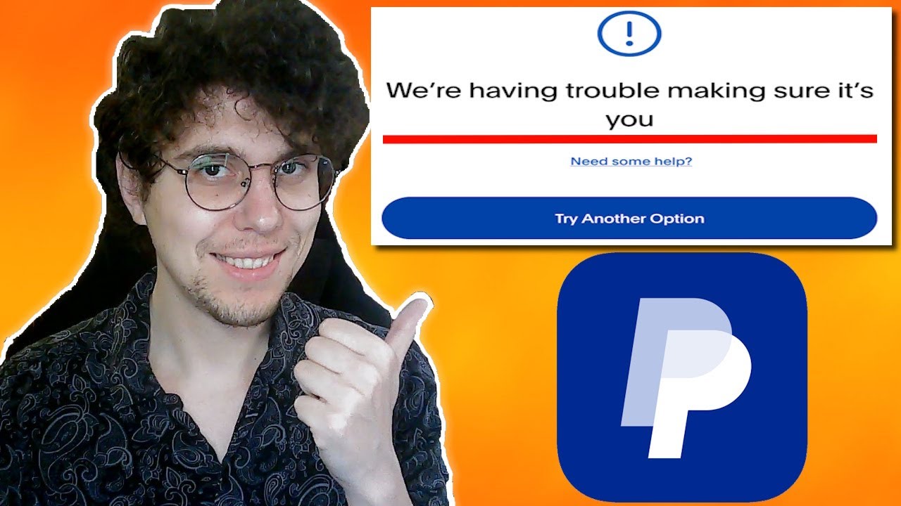 How To Fix Paypal We're Having Trouble Making Sure It's You - YouTube