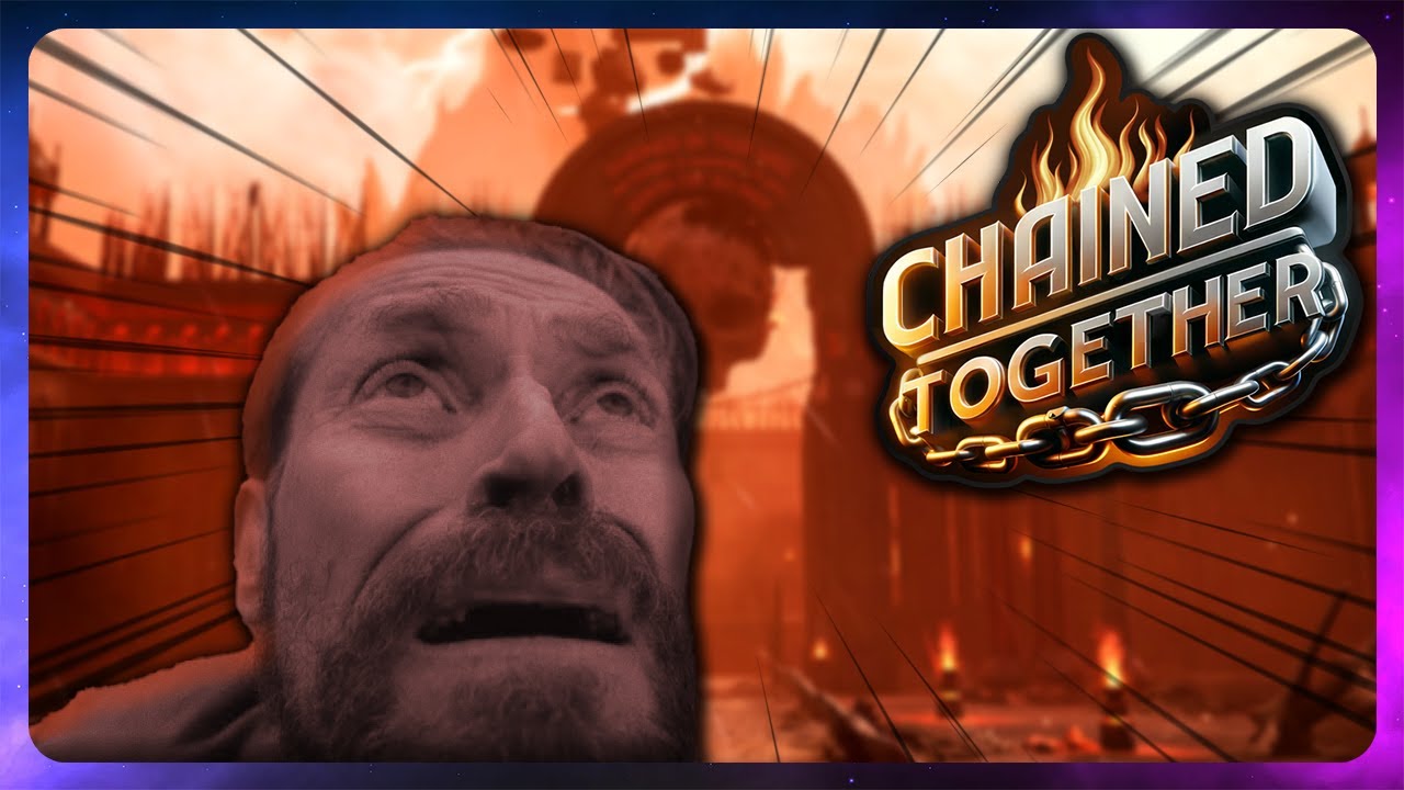 We're NOT Making It Out Of Hell With This One! | Chained Together - YouTube