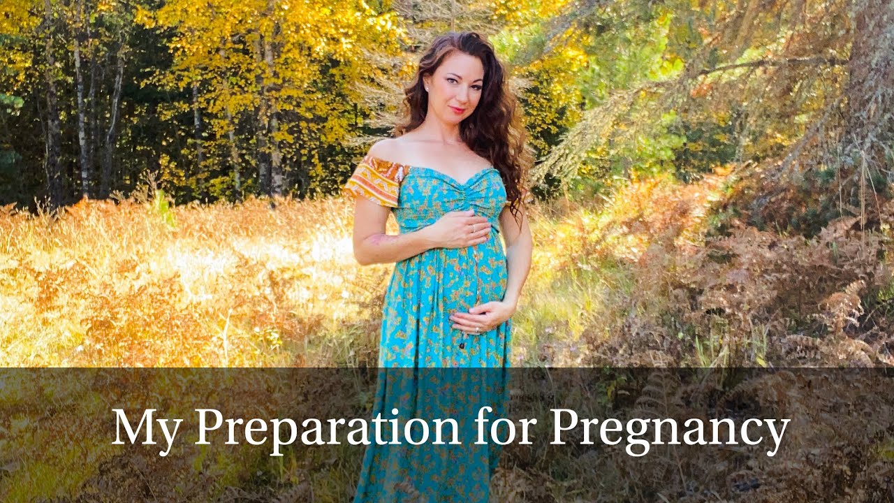 My Pregnancy Preparation (a year ahead of conception and beyond!) - YouTube
