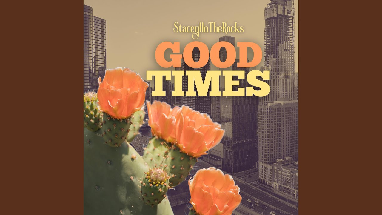 Good Times - YouTube