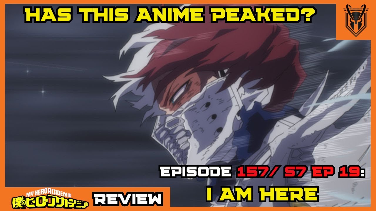 My Hero Academia Season 7 Episode 19: I Am Here - MHA Has Peaked for Me ...