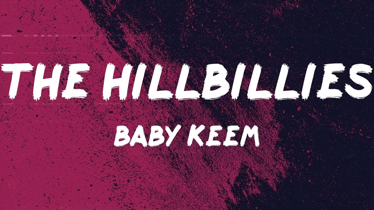 Baby Keem - The Hillbillies (Mix Lyrics) | KaLiii, Dave - YouTube