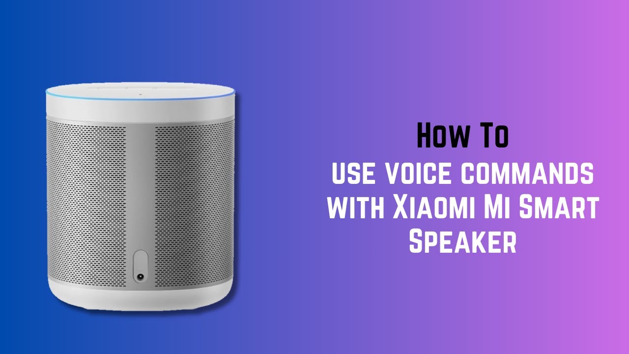How to use voice commands with Xiaomi Mi Smart Speaker - YouTube