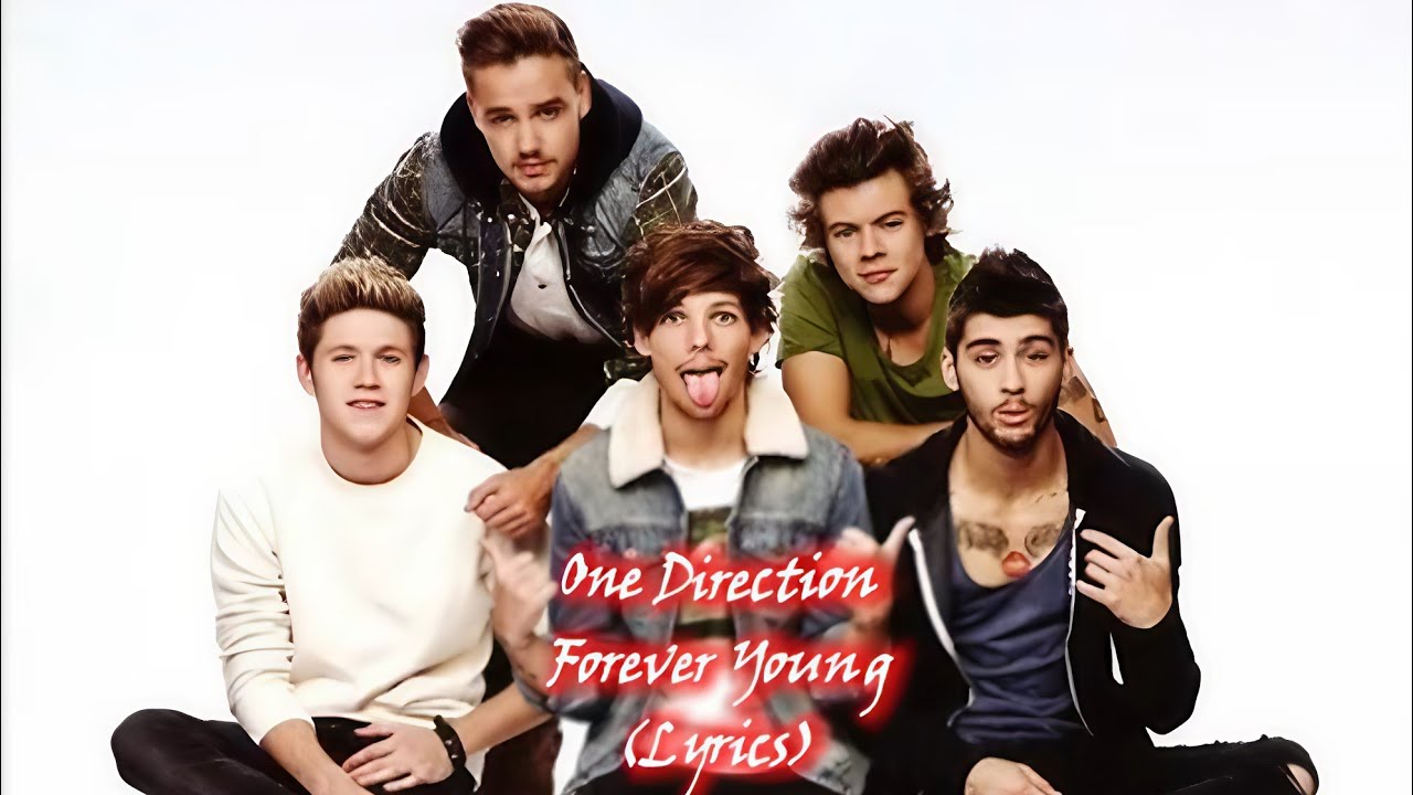 One Direction - Forever Young Lyrics - YouTube