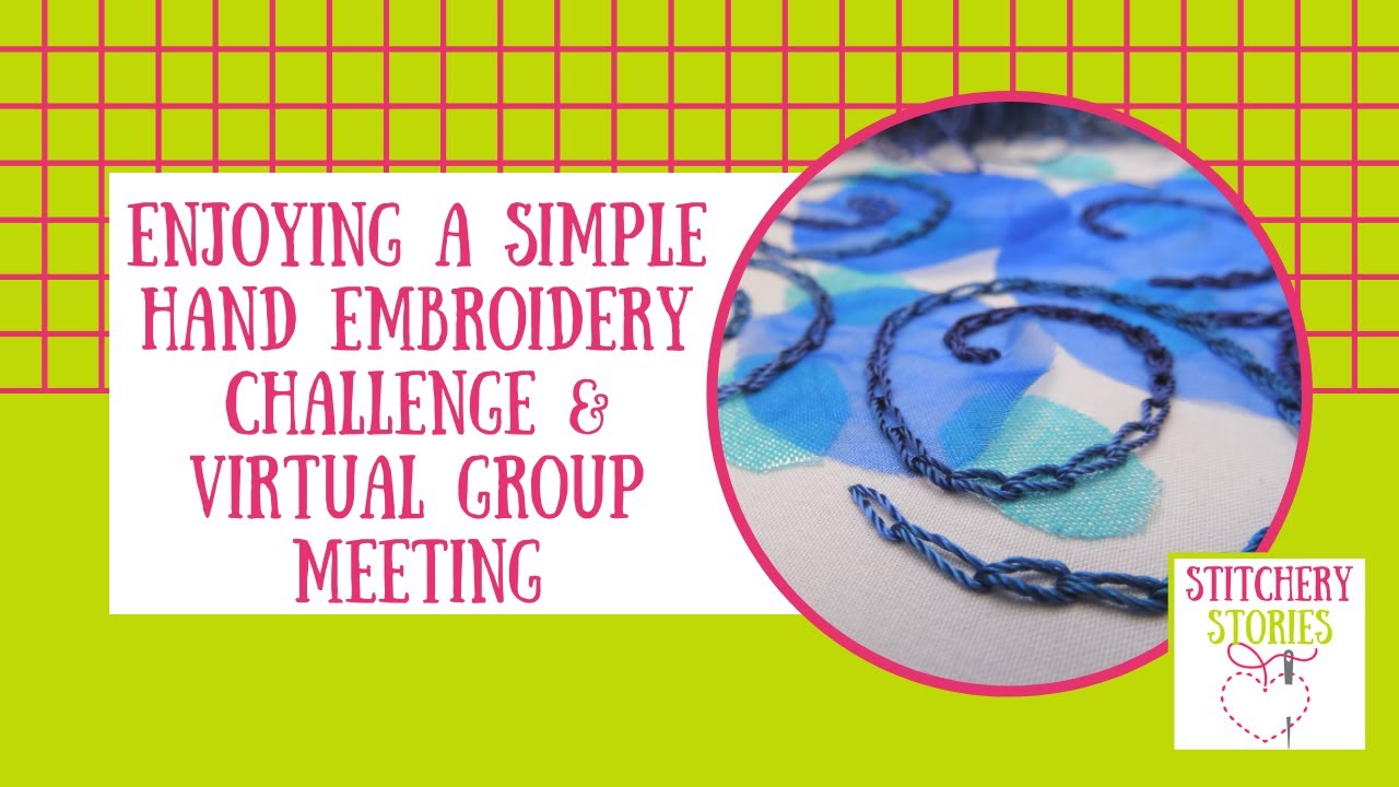 Simple Hand Embroidery Challenge May 2020 Virtual Embroidery Group ...