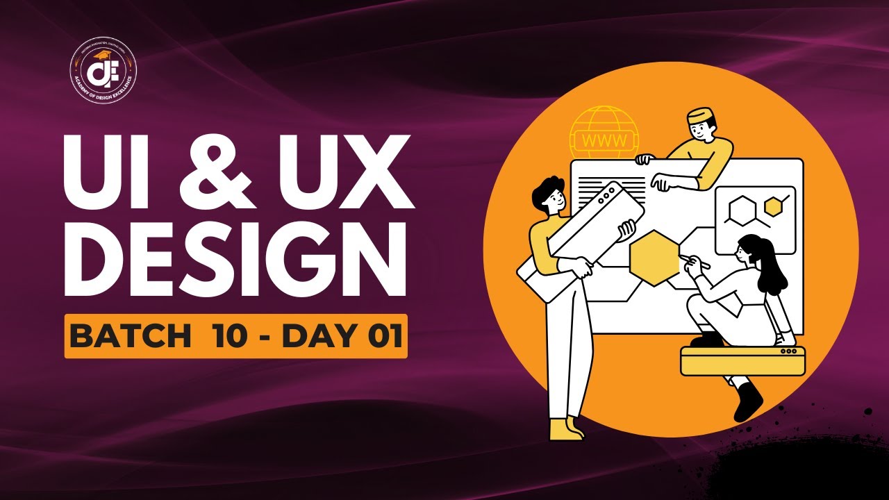 ADE - UI/UX Design - Batch 10 - Day 01 - YouTube