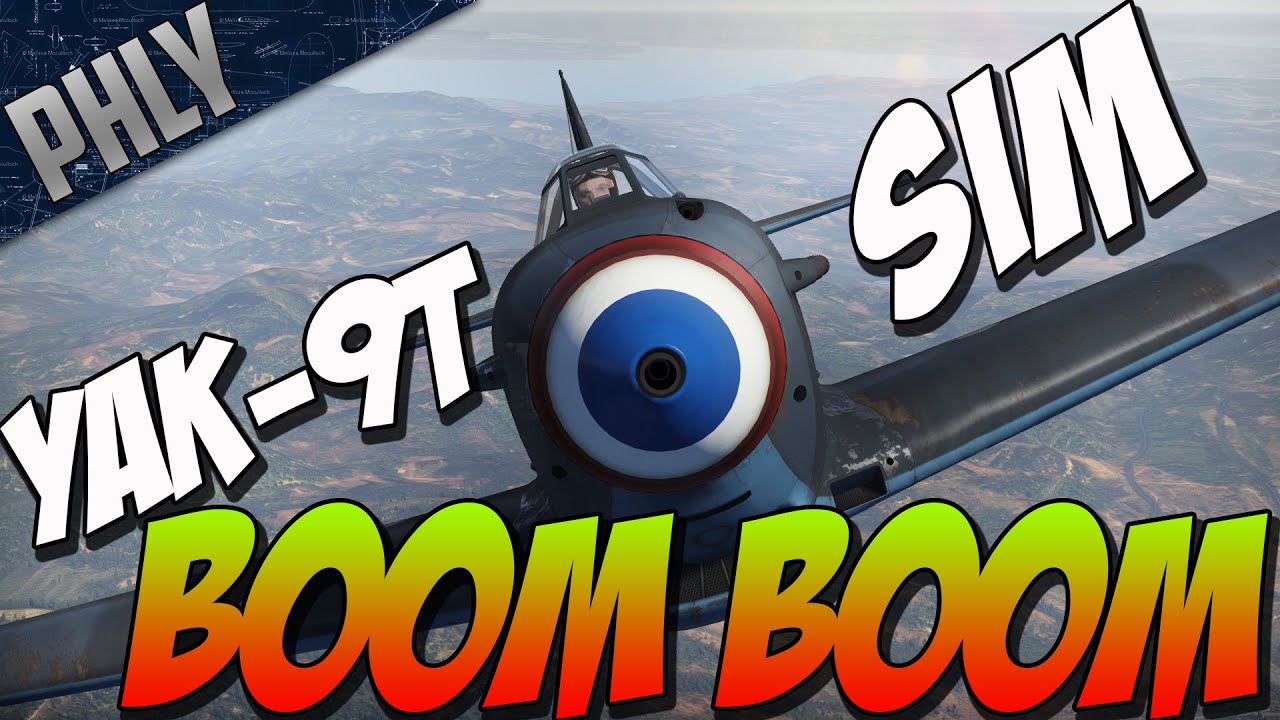 War Thunder Gameplay! YAK-9T Sim - Boom Goes The 37mm - YouTube