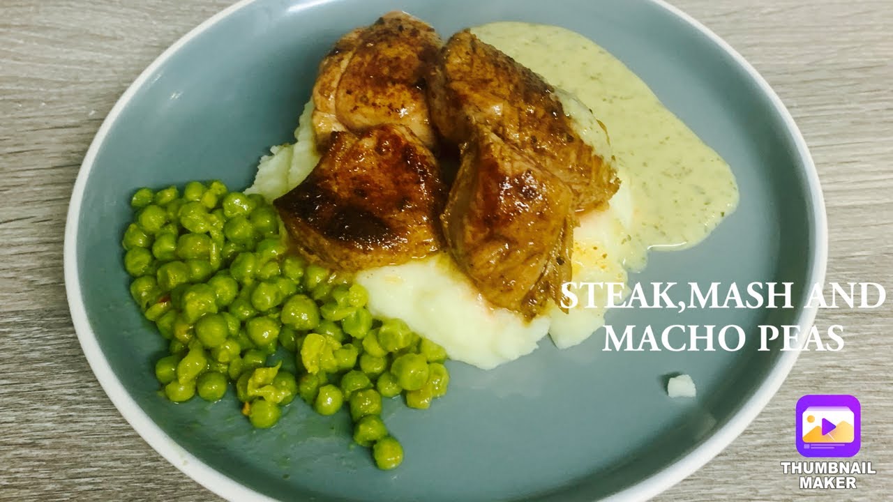 Steak,mash and macho peas 😋 - YouTube