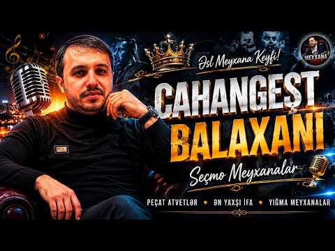 Cahangeşt Balaxanı \