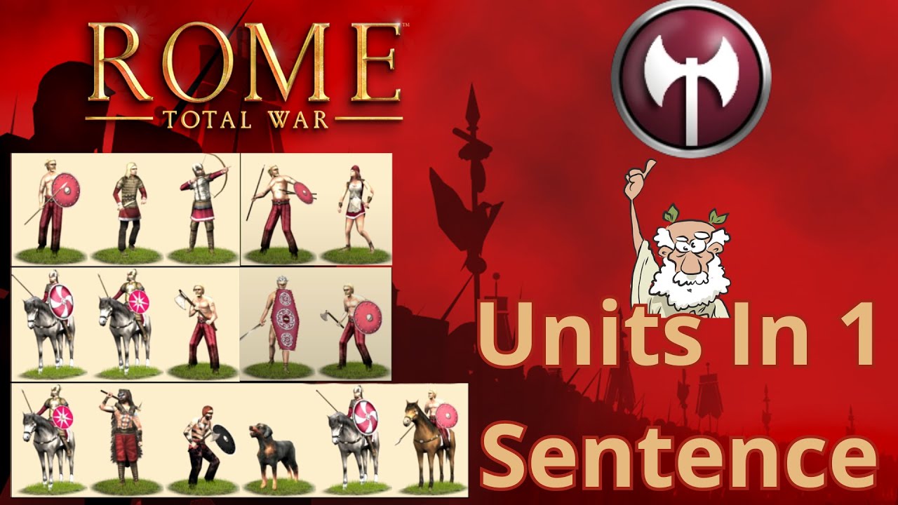 Rome: Total War - Germanian Units Described in One Sentence - YouTube