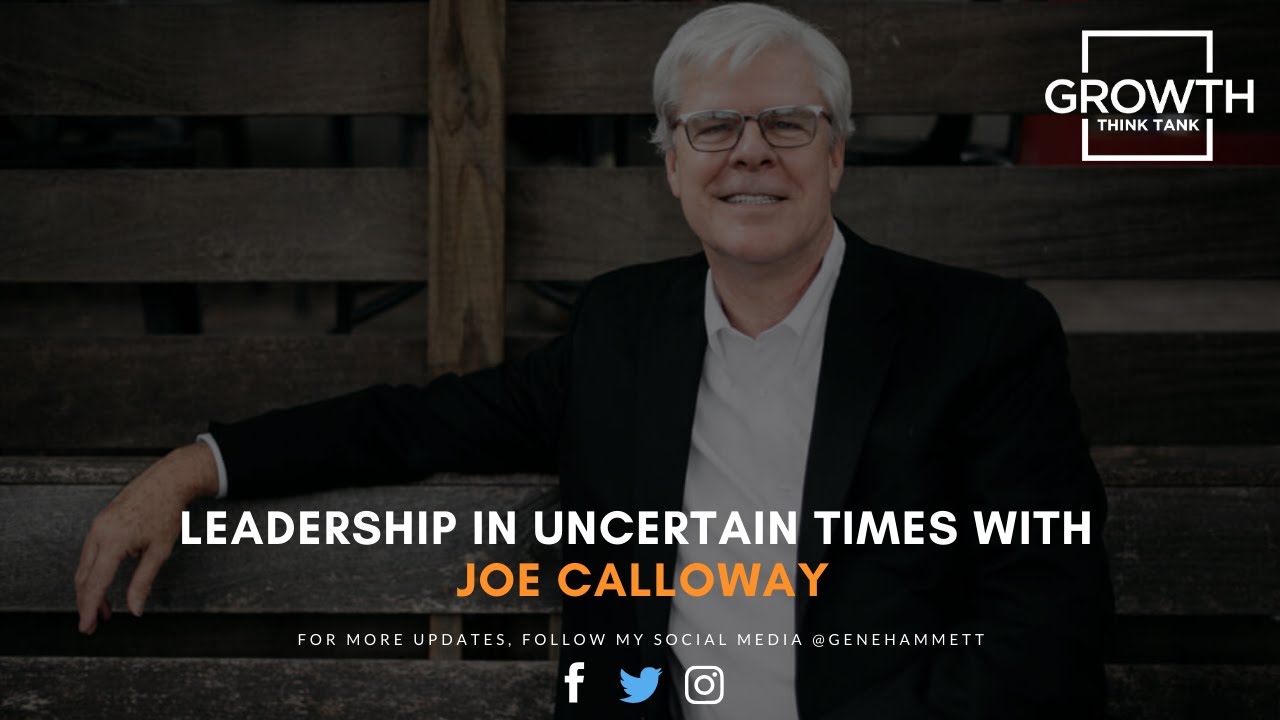 546 | Leadership in Uncertain Times with Joe Calloway - YouTube