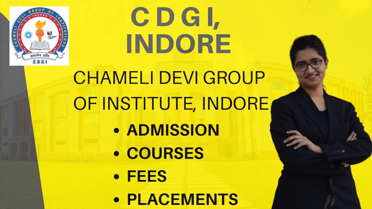 C D G I, Indore | Admission Procedure | Courses | Fees | Placements ...