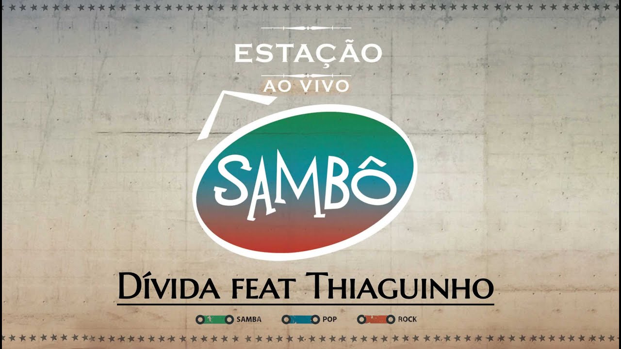 Sambô - Dívida Part. Especial Thiaguinho [DVD Estação Sambô] - YouTube