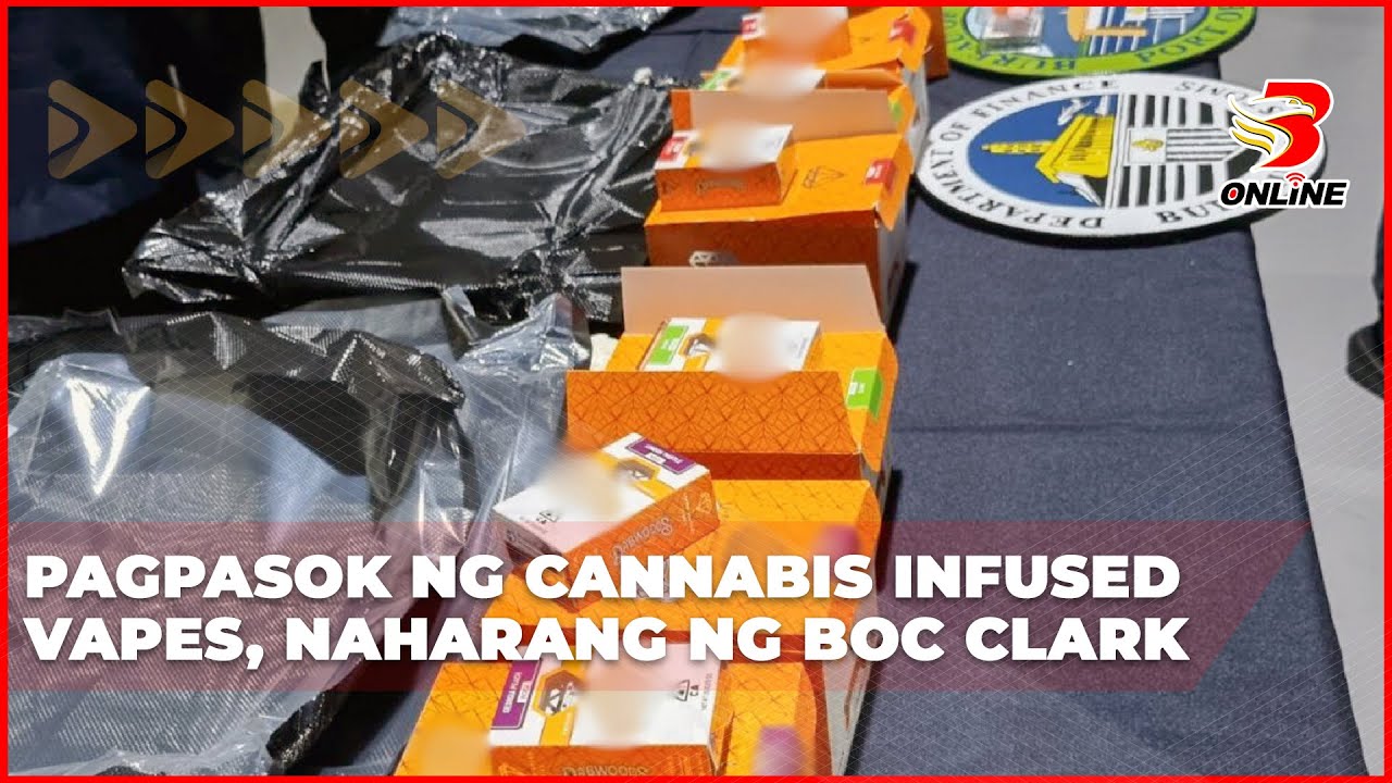 Pagpasok ng cannabis infused vapes, naharang ng BOC Clark - YouTube