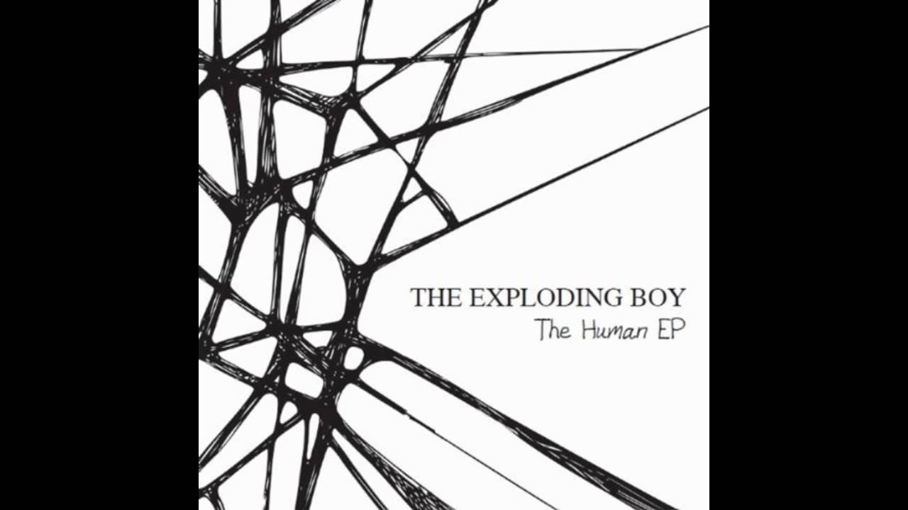 The Exploding Boy - Torn [HQ] - YouTube