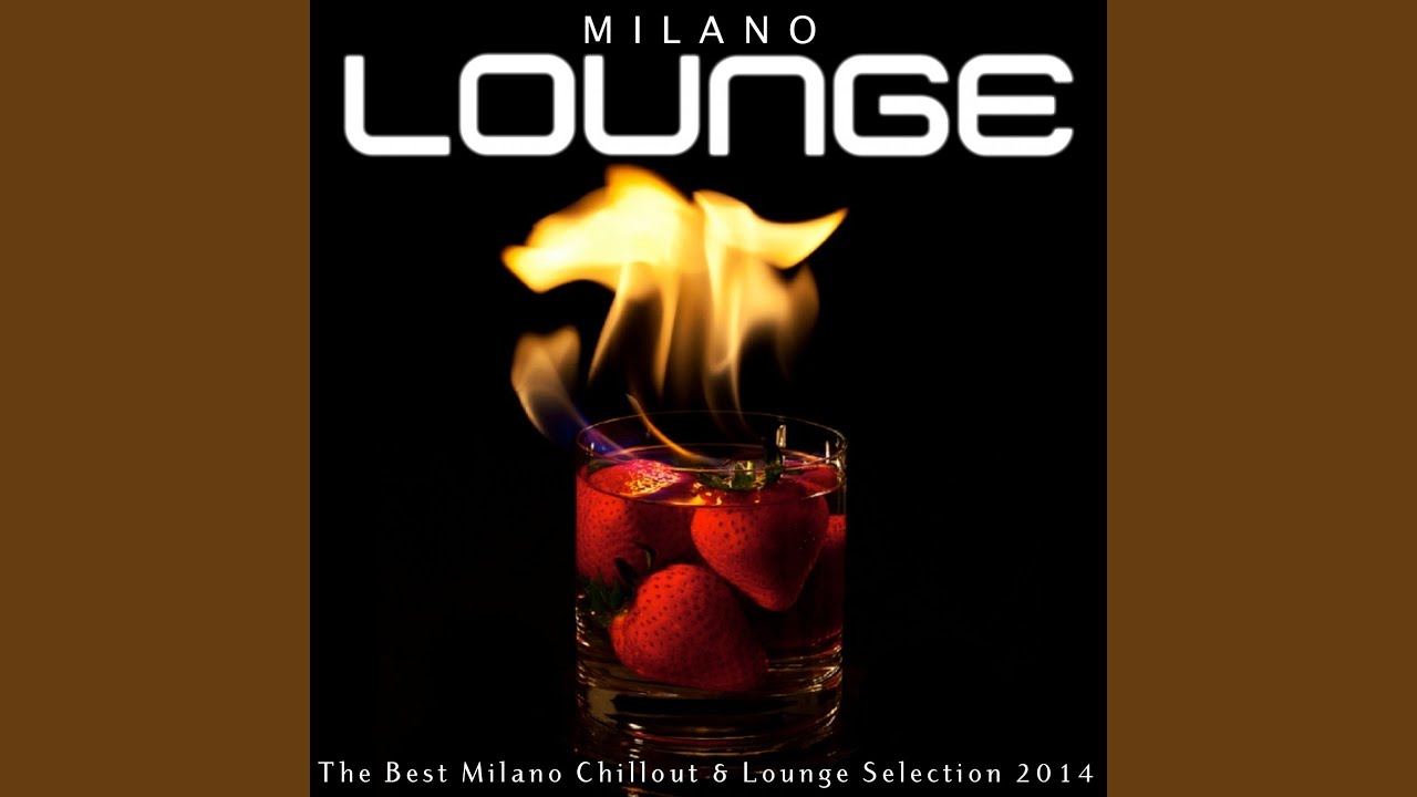 Milano Lounge - YouTube