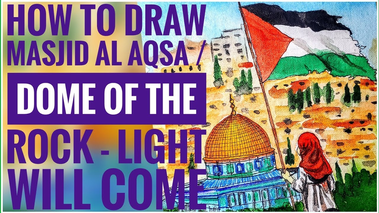 HOW TO DRAW MASJID AL AQSA / DOME OF THE ROCK - LIGHT WILL COME @ash ...