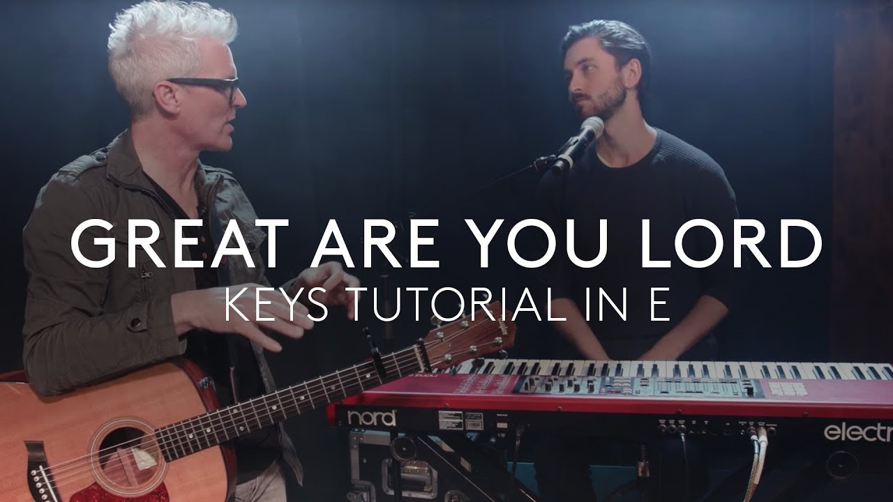 Great Are You Lord - Keys Tutorial In the Key of E - YouTube