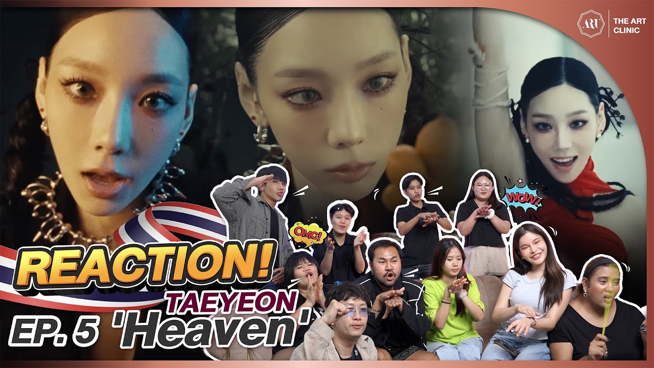 REACTION HEAVEN TAEYEON MV EP.5 | By ชาวแก๊งดิอาทคลินิก - YouTube