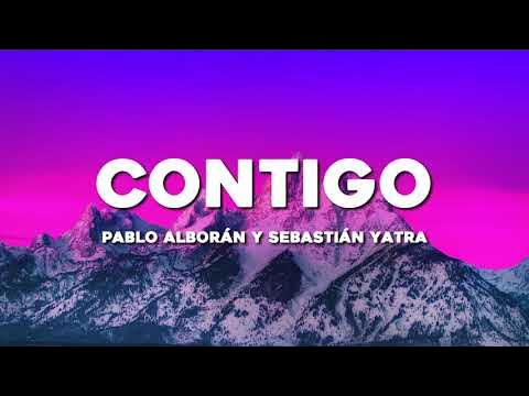 Sebastián Yatra, Pablo Alborán - Contigo (Letra/Lyrics) - YouTube