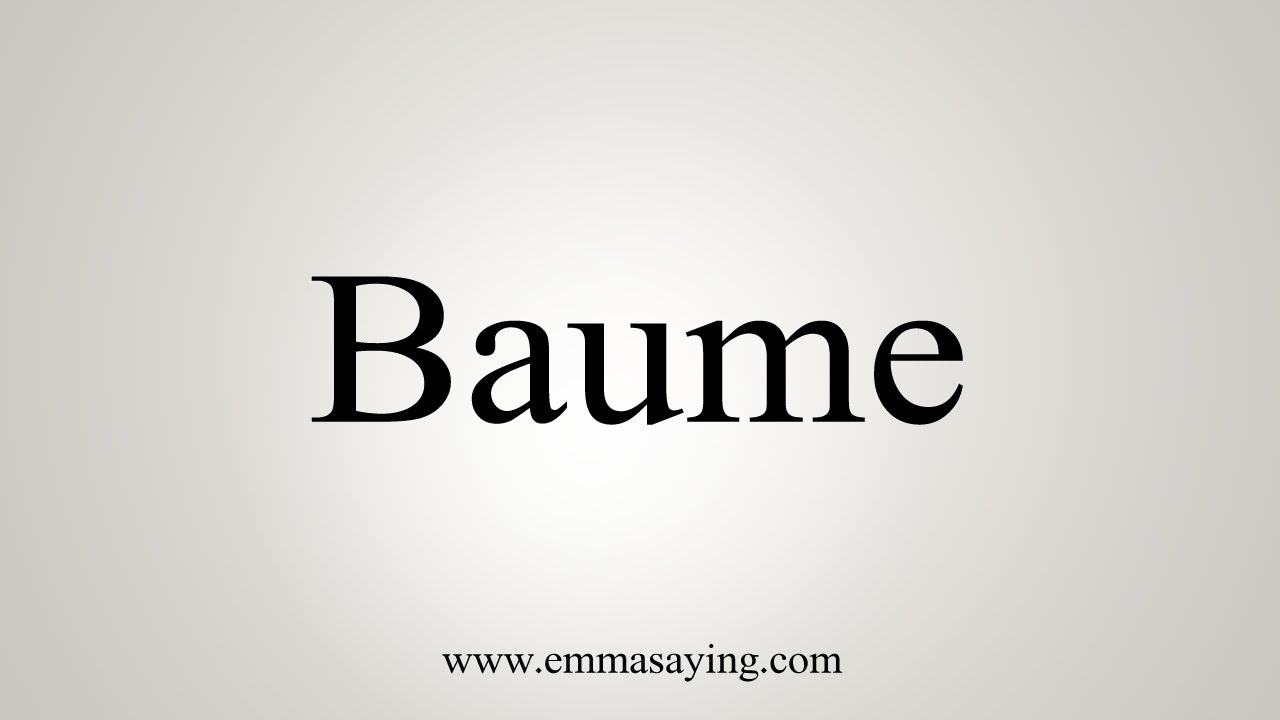 How To Say Baume - YouTube