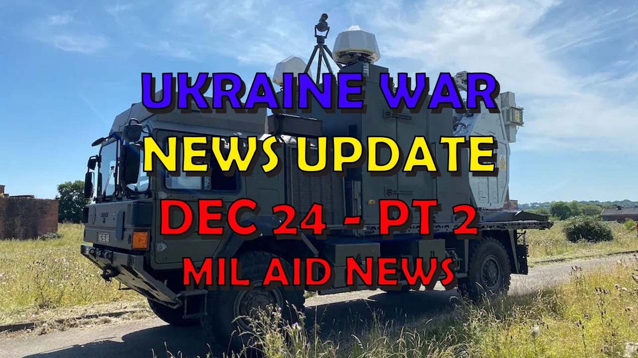 Ukraine War Update NEWS (20241224b): Military Aid News - YouTube