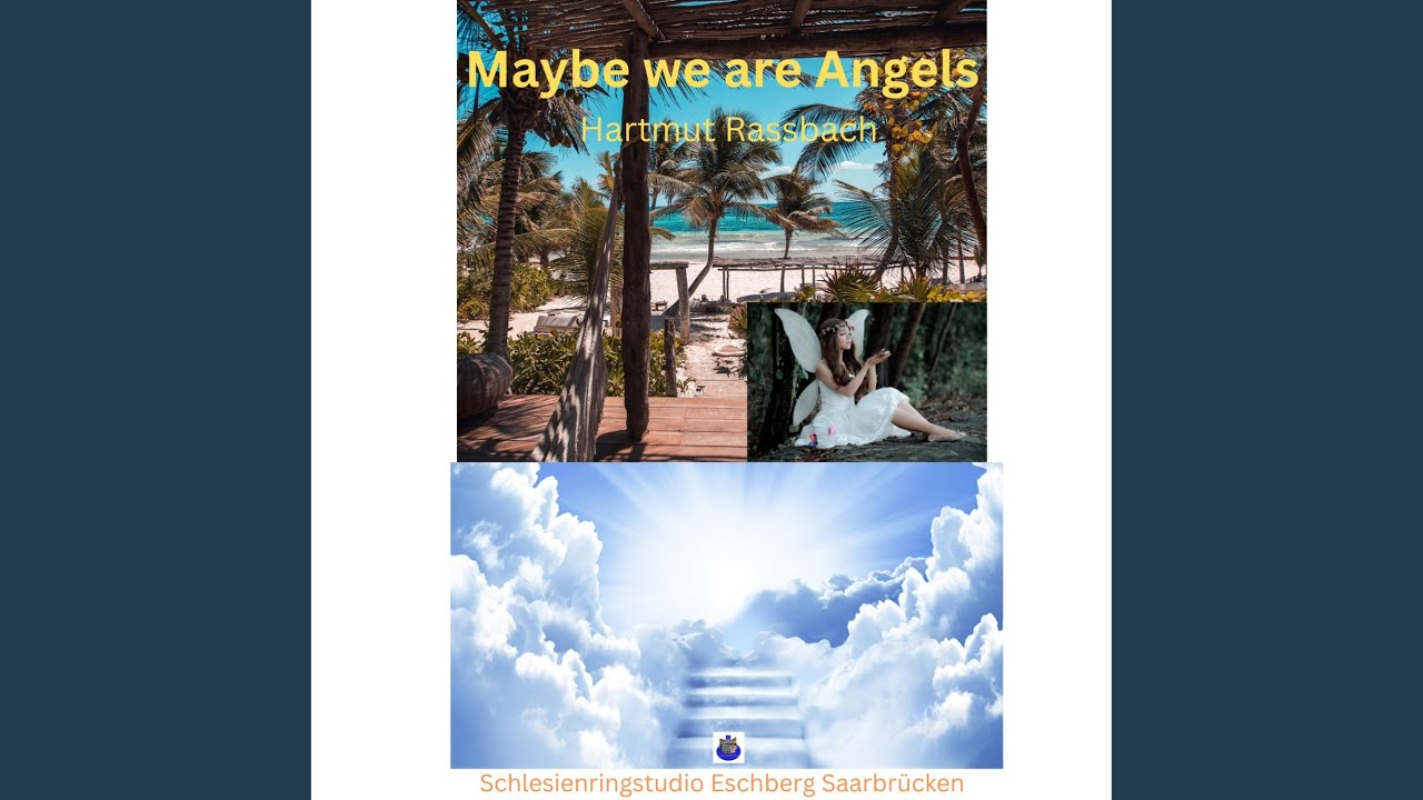 Maybe We Are Angels - YouTube