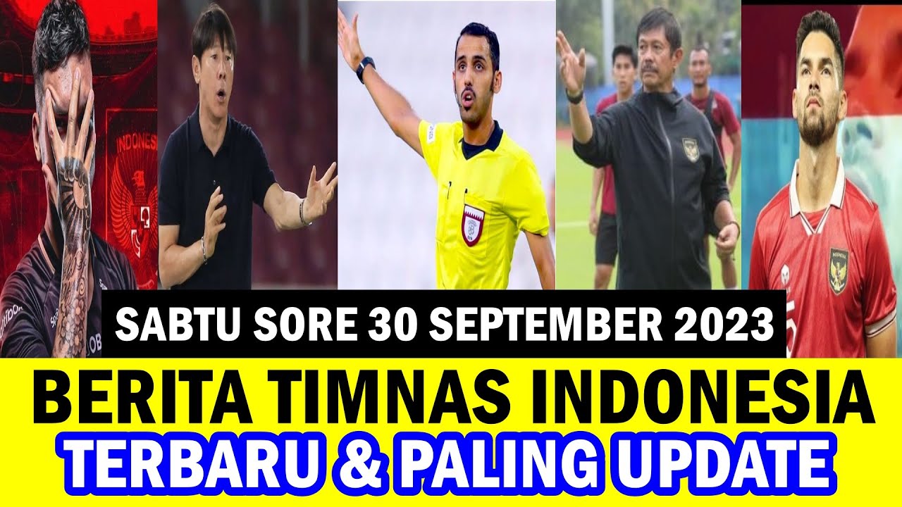 ⚽ Kabar Timnas Indonesia Hari Ini ~ SABTU SORE 30 SEPTEMBER 2023 ...