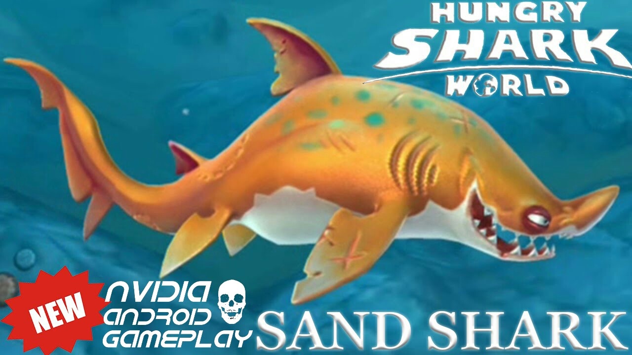 Hungry Shark World | Sand Shark HD Gameplay | Nvidia Shield Tablet K1 ...