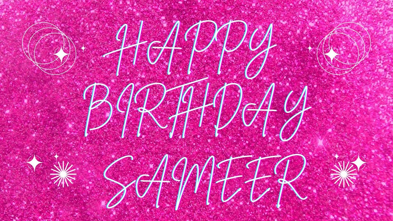 Happy Birthday Sameer 🎉 | A Special Wish Just for You! | Let's ...