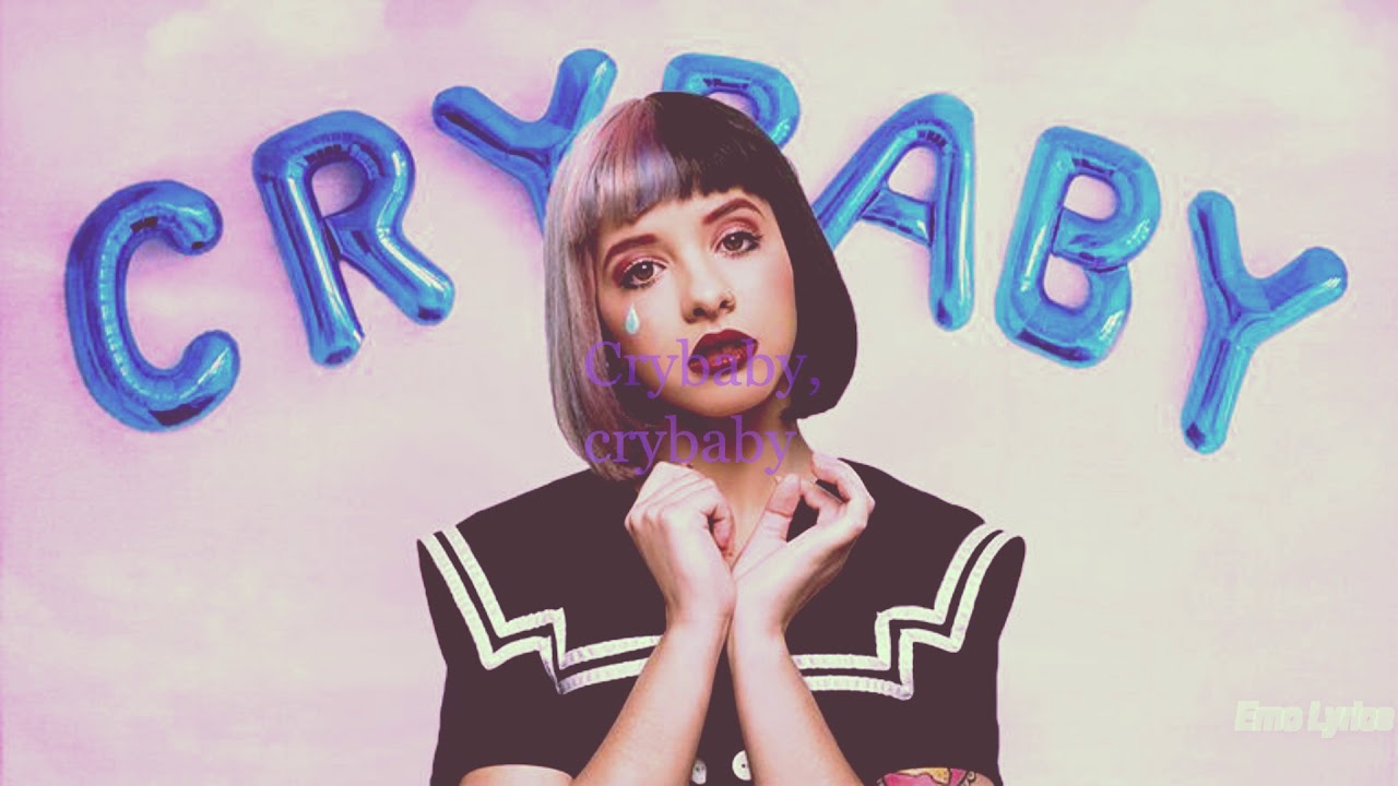 Crybaby- Melanie Martinez (lyrics) - YouTube