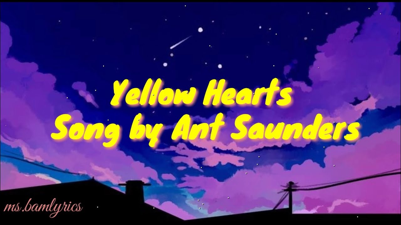 Yellow Hearts - Song by Ant Saunders - YouTube