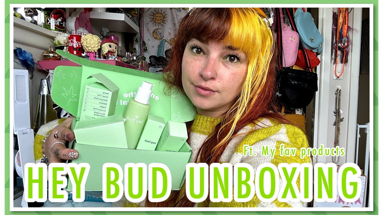 Hey Bud Unboxing and my fav products! - YouTube