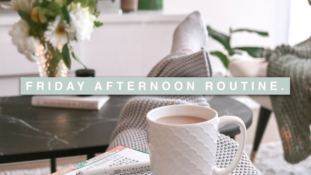 Friday Afternoon Routine - YouTube