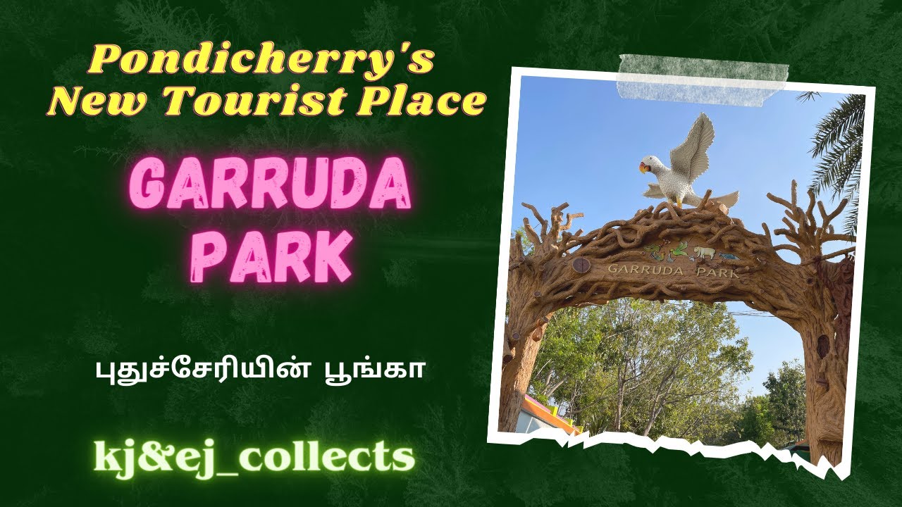 Garruda Park | Puducherry | Good Tourist place to Visit in Pondy ...