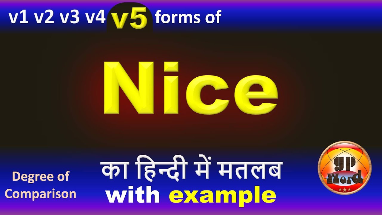 Nice Meaning In Hindi V1 V2 V3 V4 V5 Forms Of Nice Nice Ka Matlab