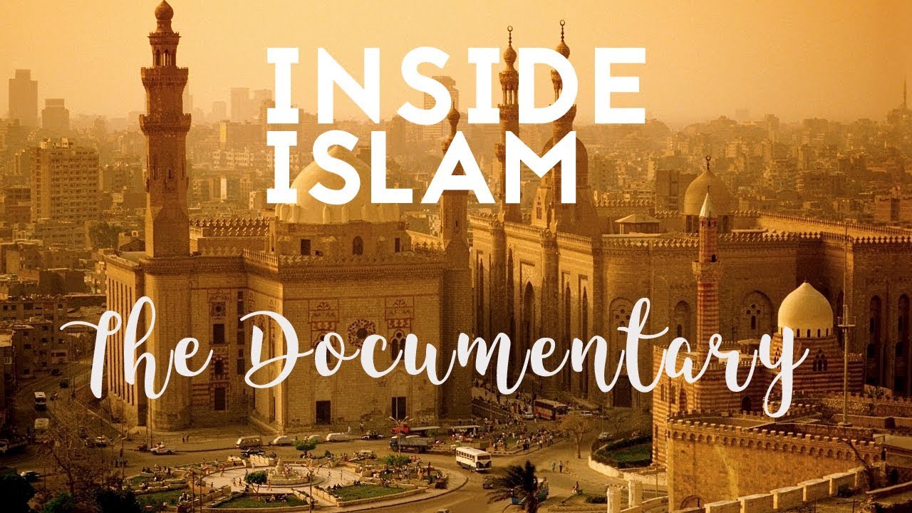 Inside Islam - The Documentary - YouTube