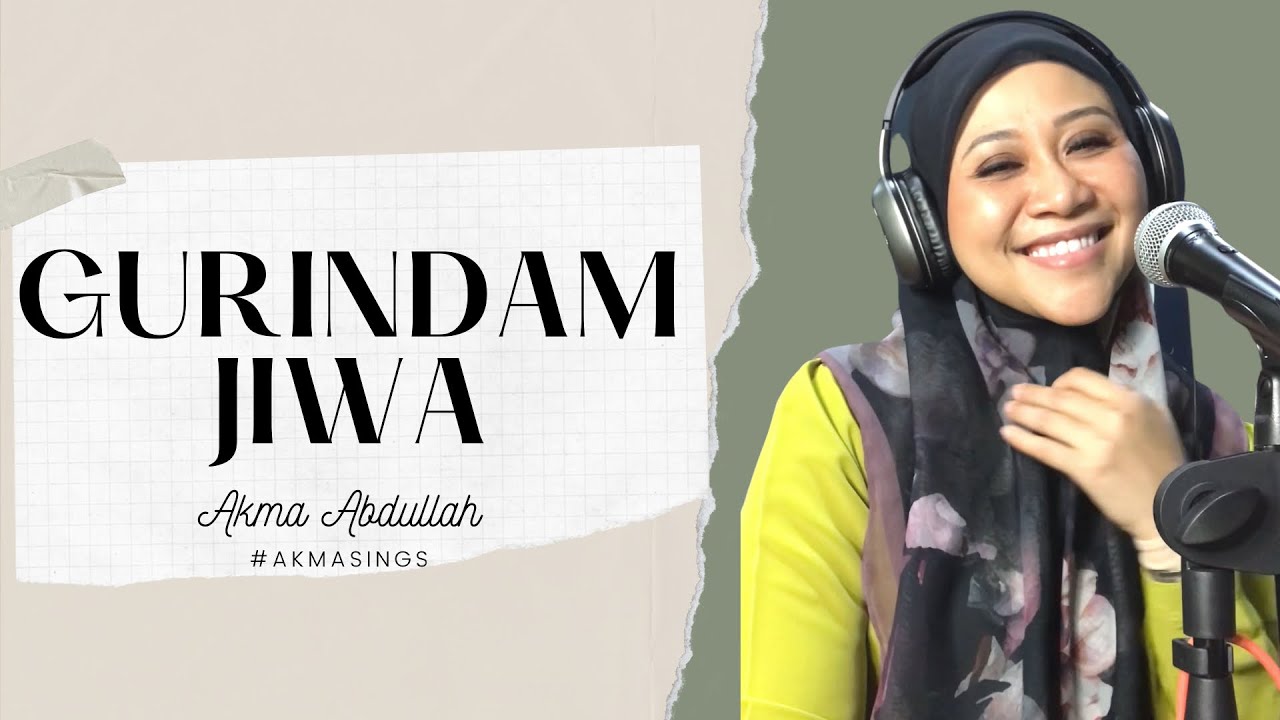 GURINDAM JIWA | Cover by Akma Abdullah - YouTube