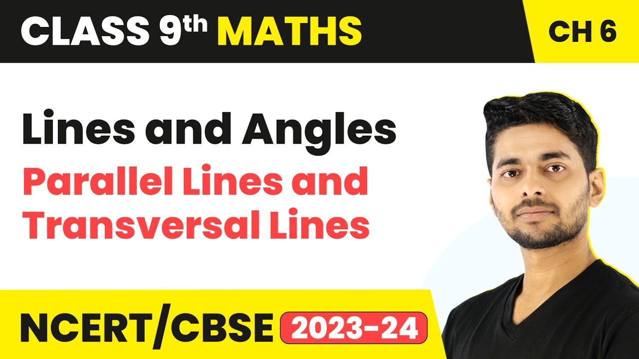Parallel Lines and Transversal Lines - Lines and Angles | Class 9 Maths ...