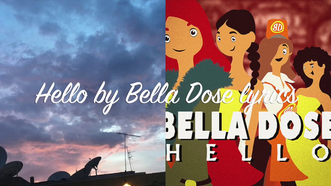 "Hello" lyrics - Bella Dose - YouTube