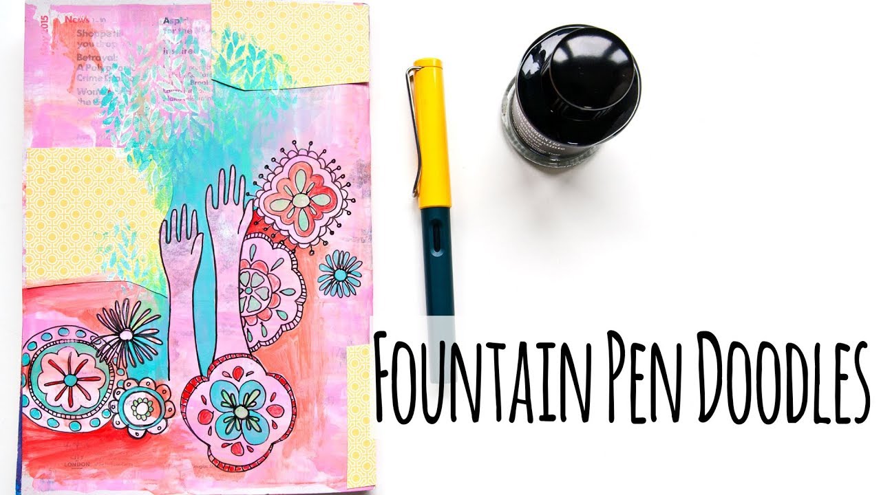 Drawing With Ink – Art Journal Doodles With A Fountain Pen - YouTube