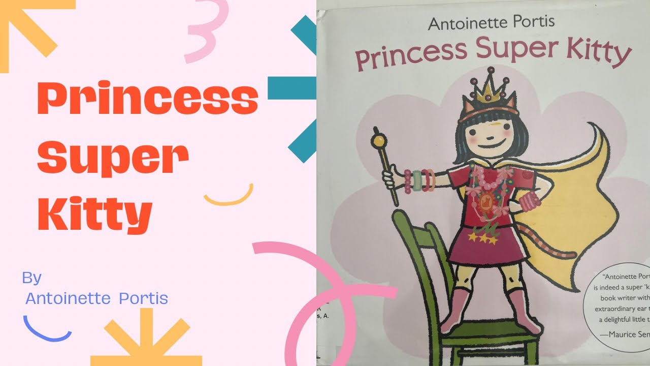Princess Super Kitty Book by Antoinette Portis - Kid Read Aloud ...