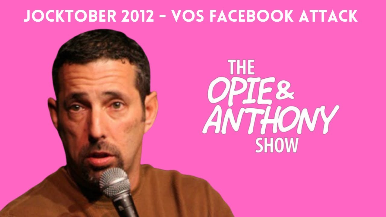 Opie & Anthony - Jocktober: The Rich Vos Facebook Attack (10/04/2012 ...
