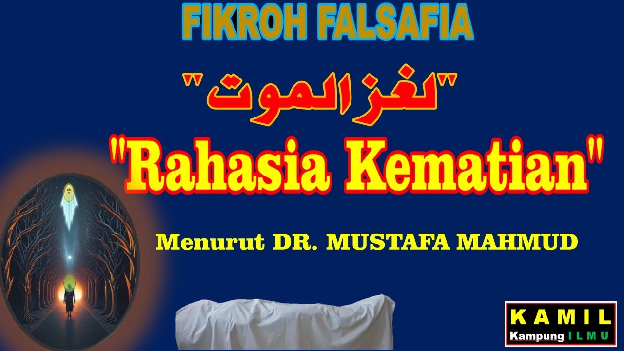 FIKROH FALSAFIA - RAHASIA DAN MISTERI KEMATIAN - لغز الموت - YouTube