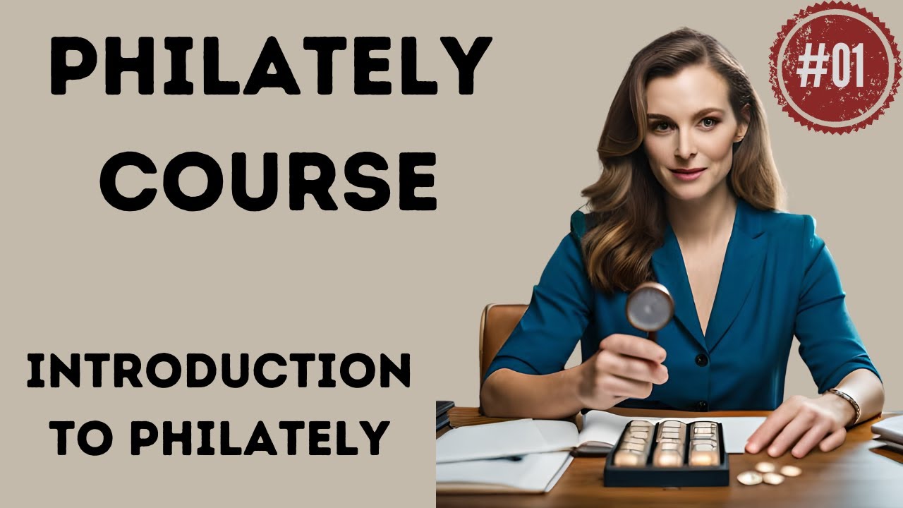 Introduction to Philately - Chapter 1 - PHILATELY COURSE: From Pre ...