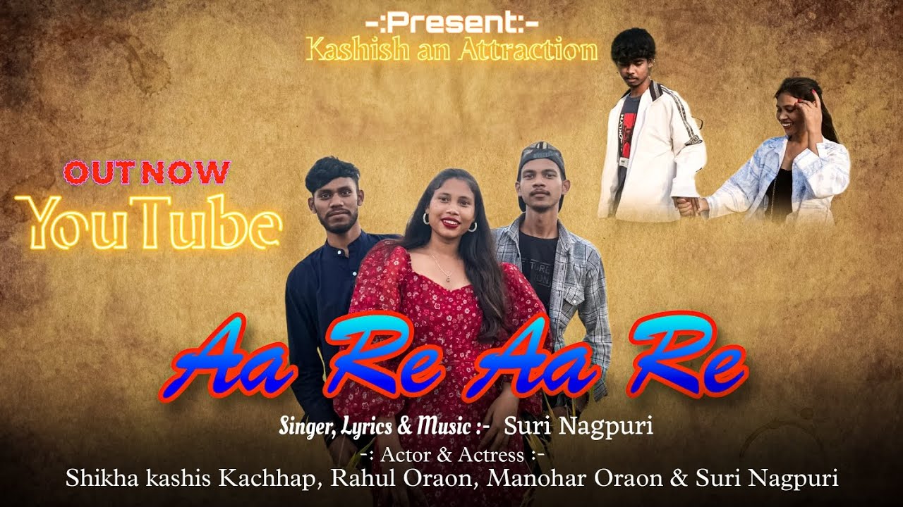 || Aa Re Aa Re Goriya Nagpuri Song|| Suri Nagpuri Shikha Kashish Kachhap | Rahul& Manohar Oraon ...