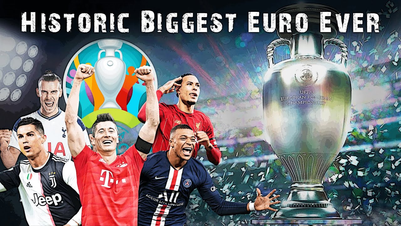 EUFA Euro 2021 -- What You Need To Know - YouTube